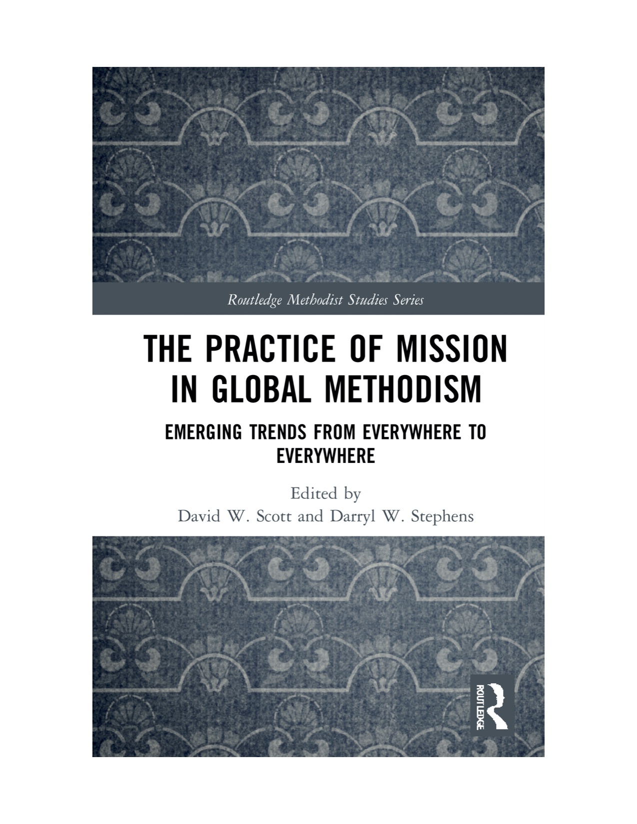 Book Release: The Practice of Mission in Global Methodism – Ethics ...